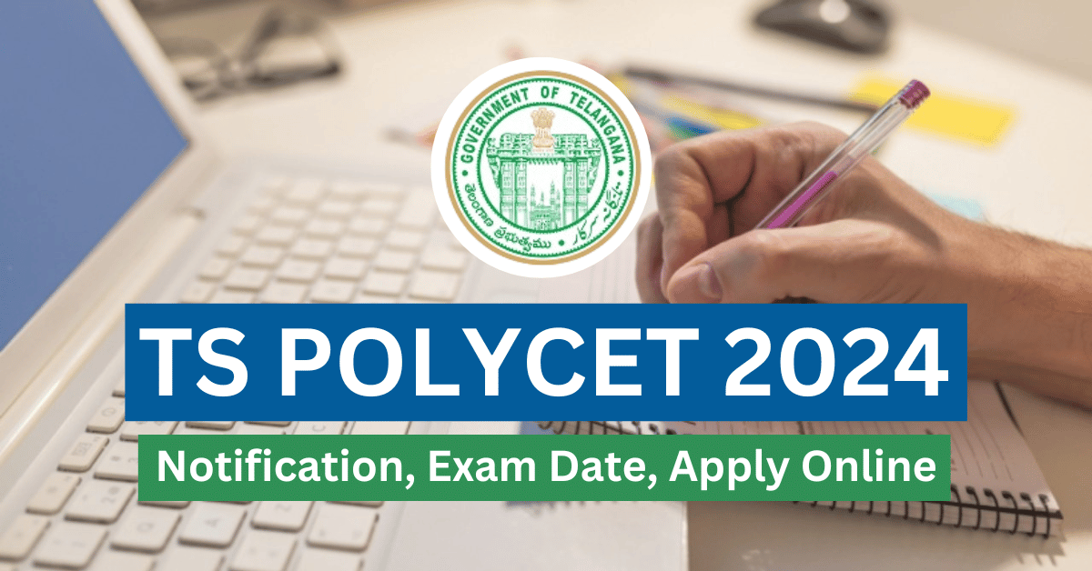 TS POLYCET 2024: Notification, Exam Date, Eligibility, Fees, Apply ...