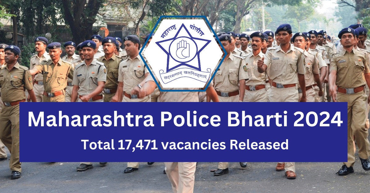 Maharashtra Police Bharti 2024, Total 17471 vacancies Released, Apply ...
